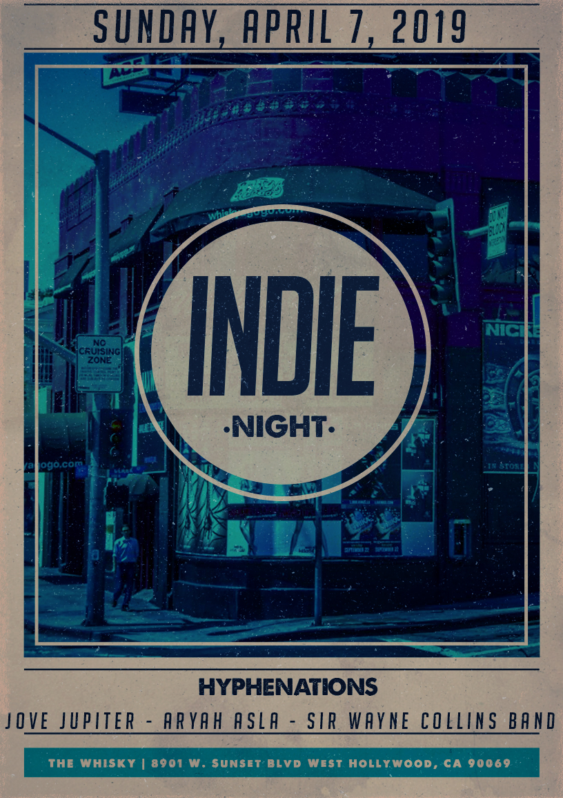 INDIE NIGHT: Hyphenations, Jove Jupiter, Aryah Asla, Sir Wayne Collins